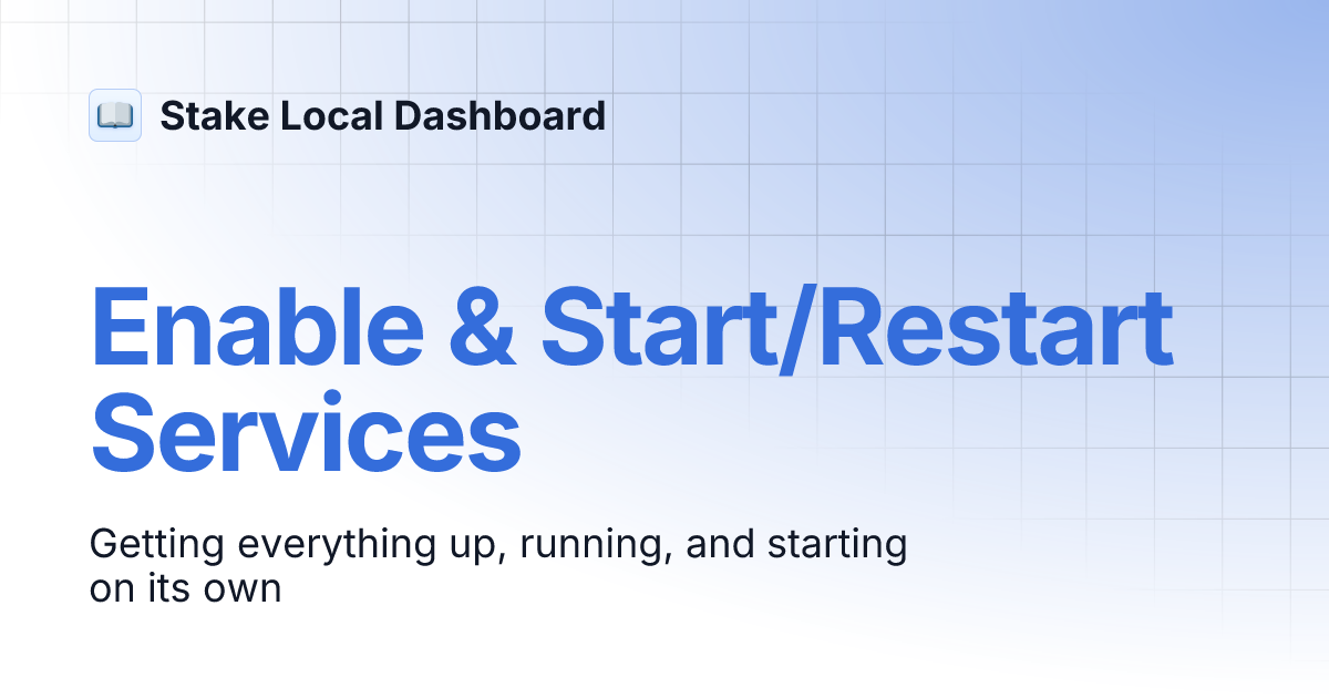 Enable & Start/Restart Services | Stake Local Dashboard