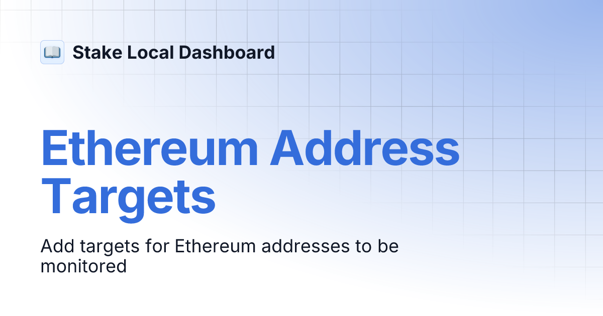 Ethereum Address Targets | Stake Local Dashboard